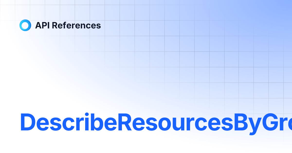 DescribeResourcesByGroup | API References