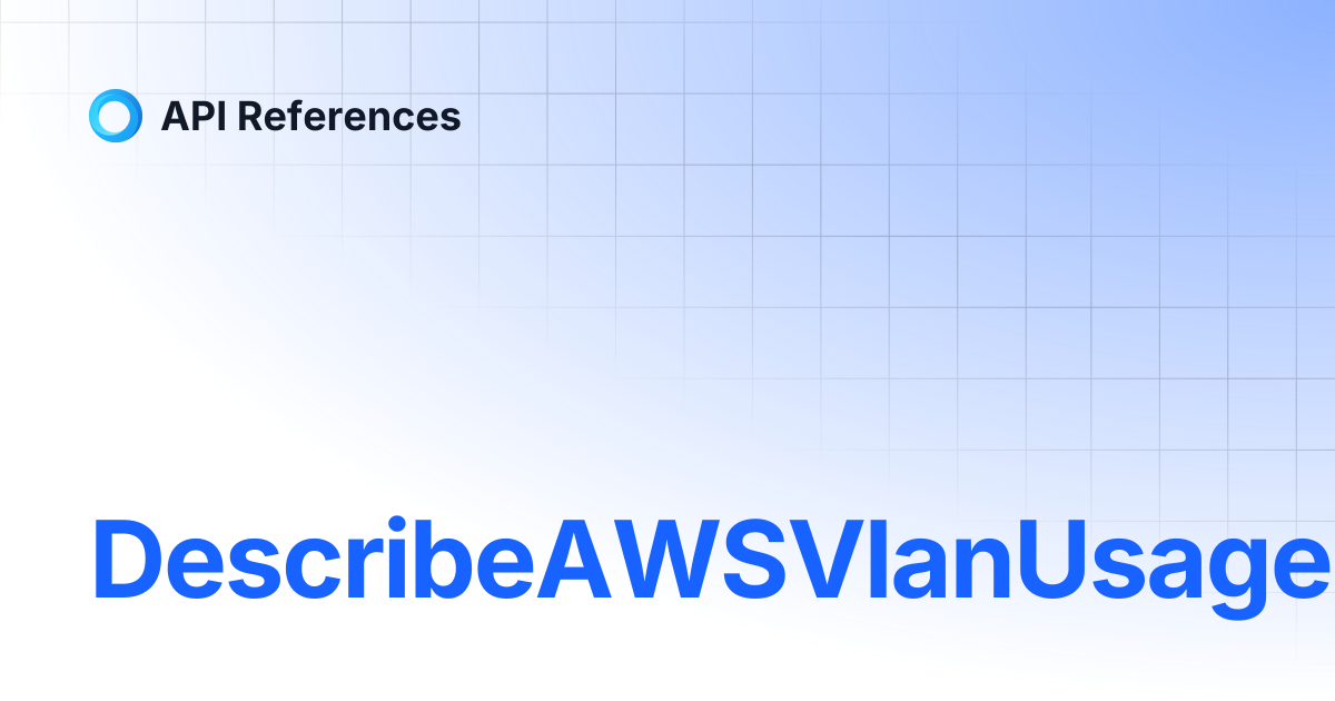 DescribeAWSVlanUsage | 中文 | API References