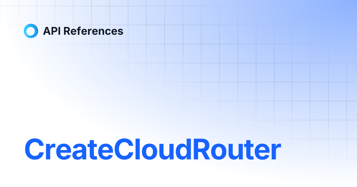 CreateCloudRouter | 中文 | API References
