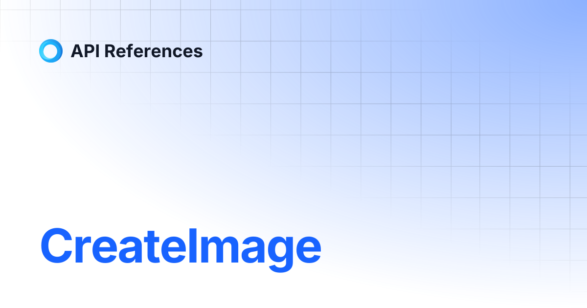 CreateImage | 中文 | API References