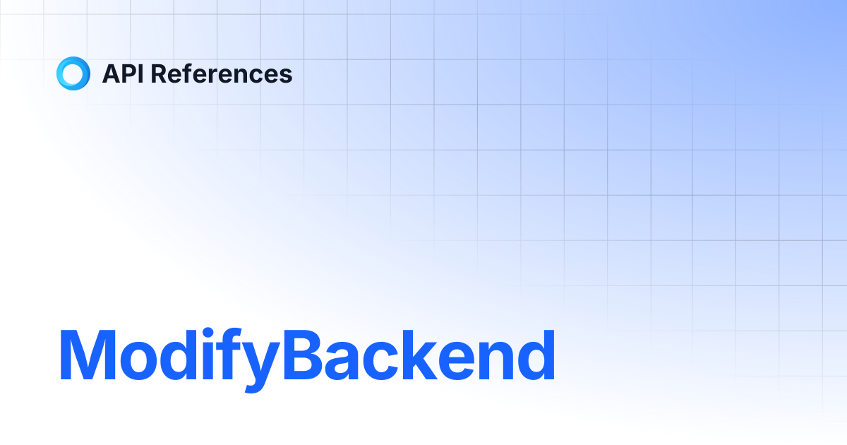 ModifyBackend | 中文 | API References