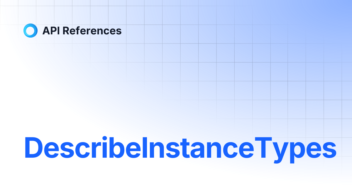 DescribeInstanceTypes | 中文 | API References