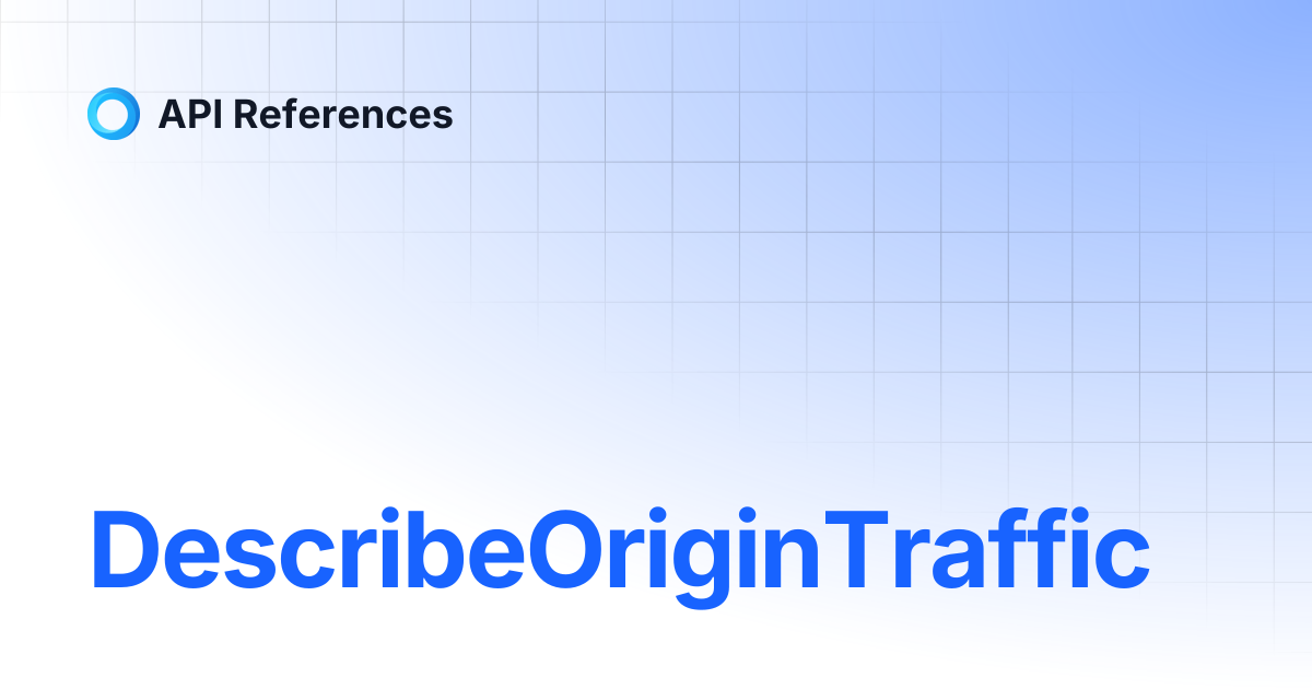 DescribeOriginTraffic | 中文 | API References