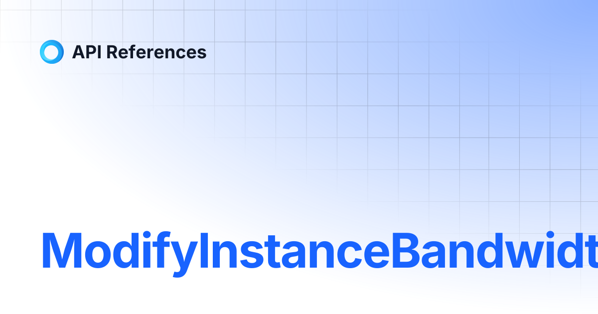 ModifyInstanceBandwidth | 中文 | API References