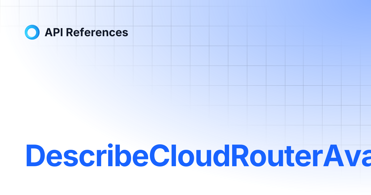 DescribeCloudRouterAvailablePorts | 中文 | API References