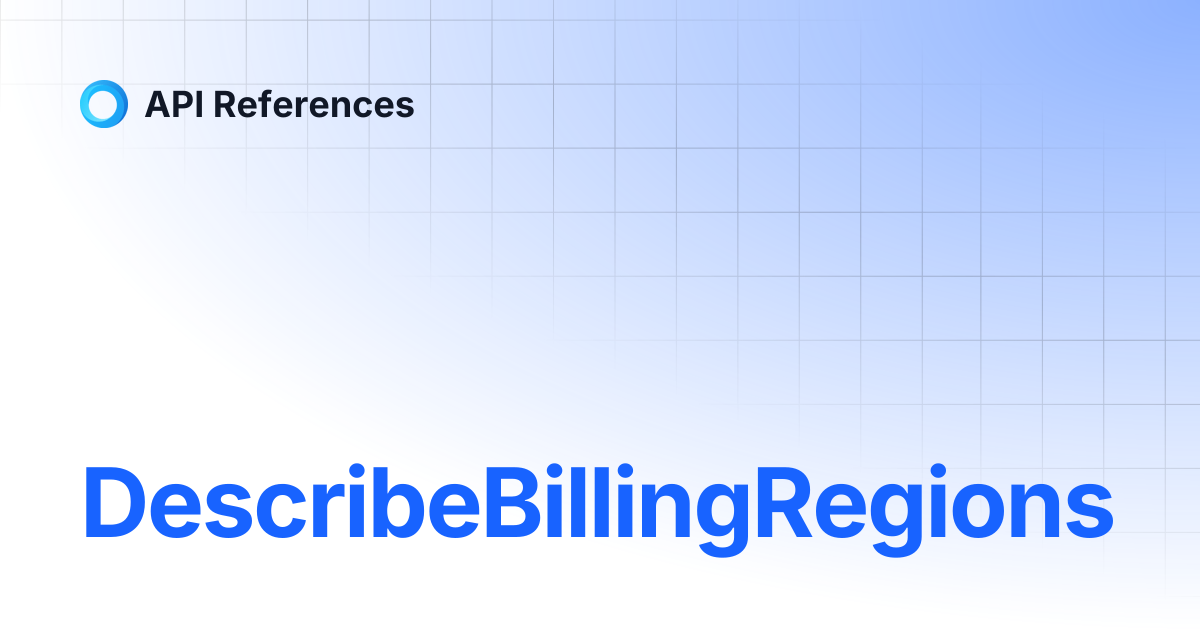 DescribeBillingRegions | 中文 | API References