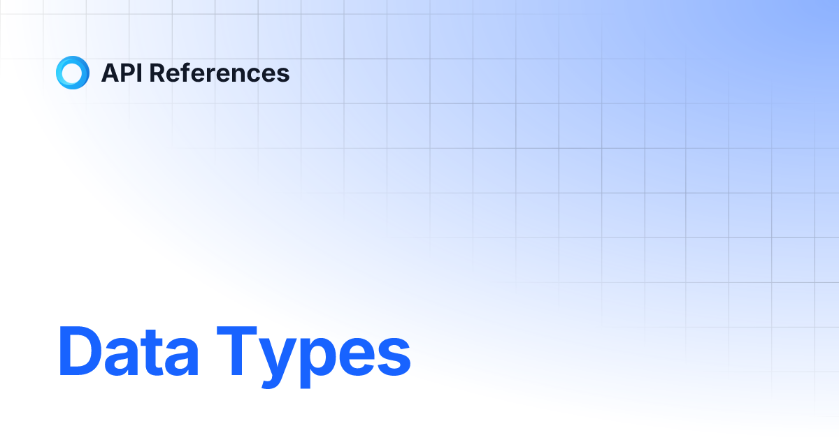 Data Types | API References