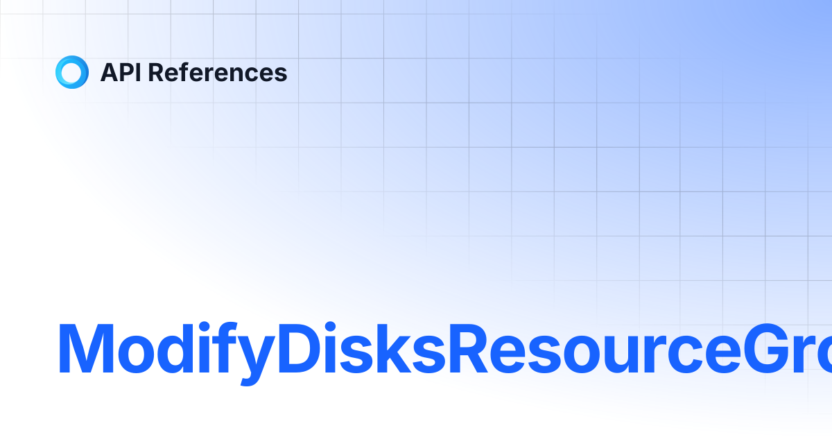 ModifyDisksResourceGroup | API References