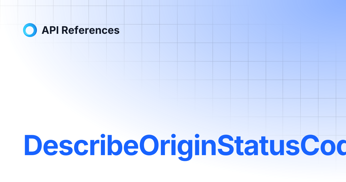DescribeOriginStatusCode | API References