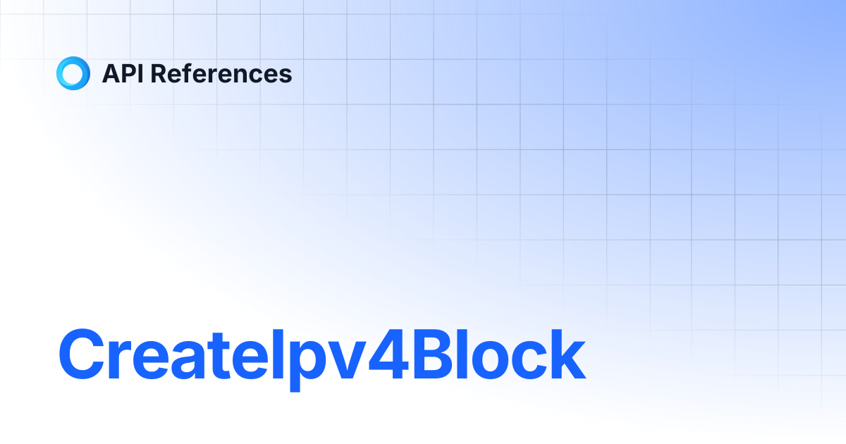 CreateIpv4Block | API References