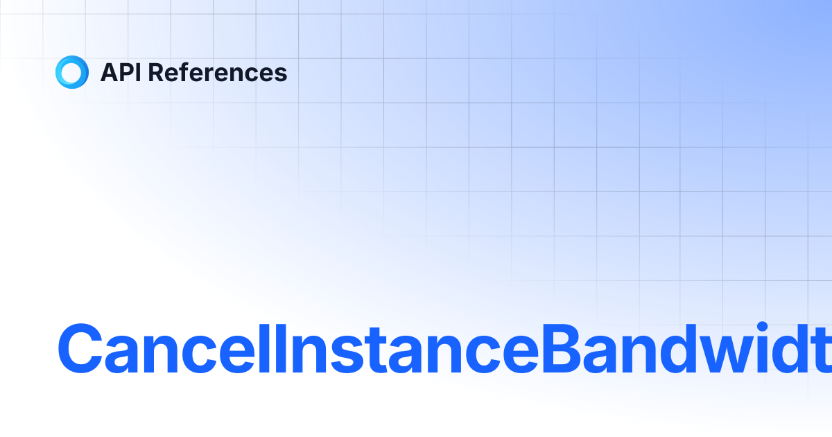 CancelInstanceBandwidthDowngrade | API References