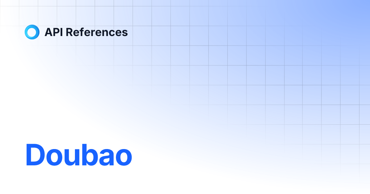 Doubao | API References