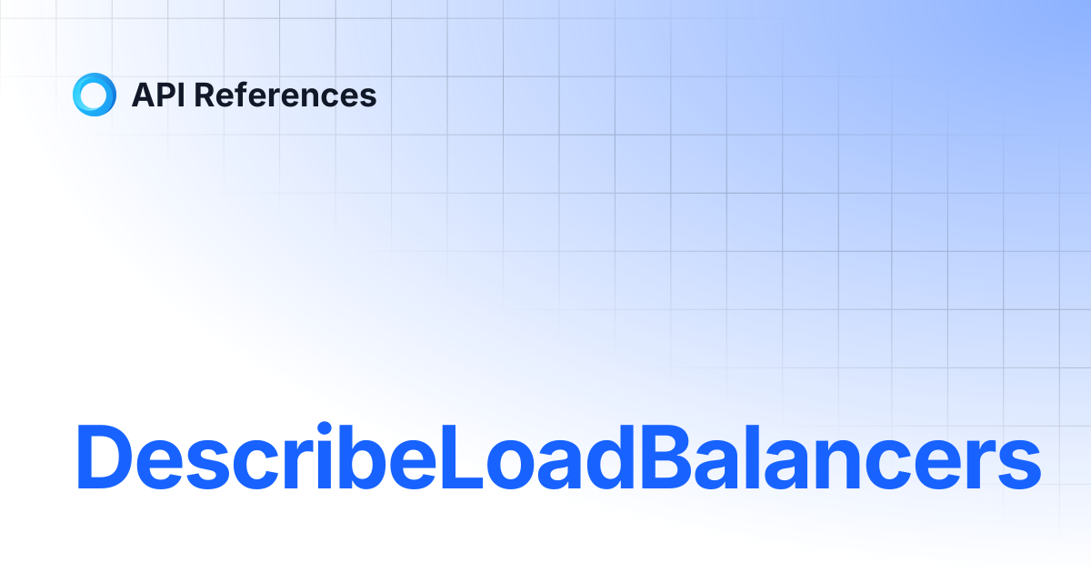 DescribeLoadBalancers | API References