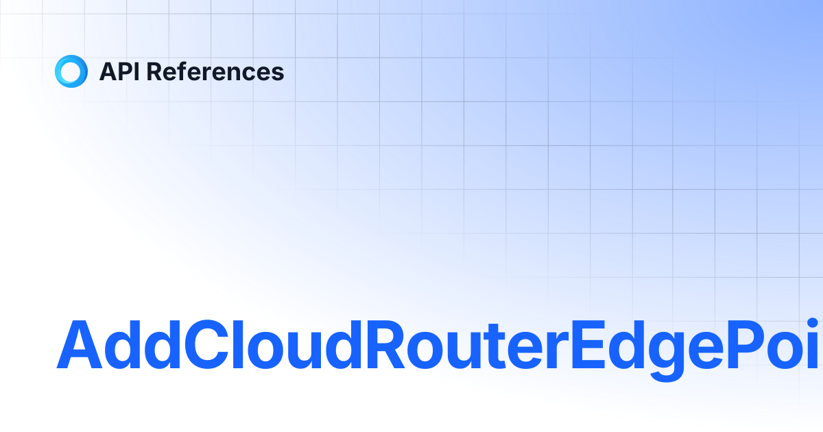 AddCloudRouterEdgePoints | API References