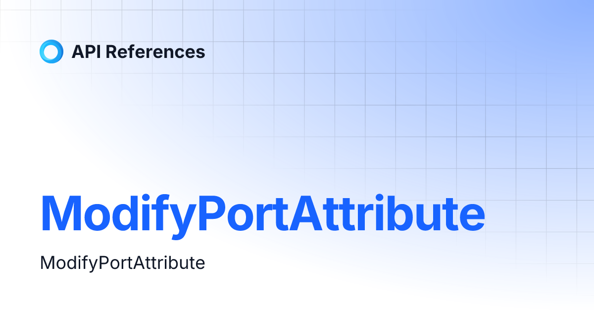ModifyPortAttribute | API References