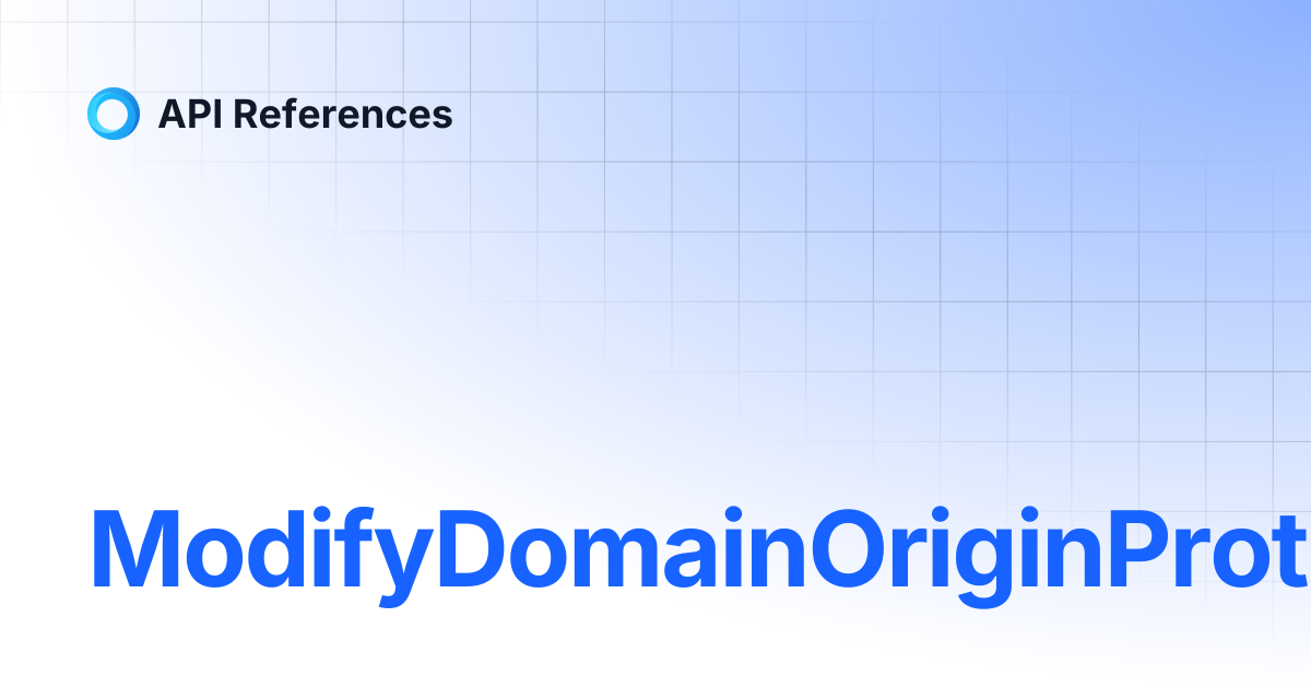 ModifyDomainOriginProtocol | API References