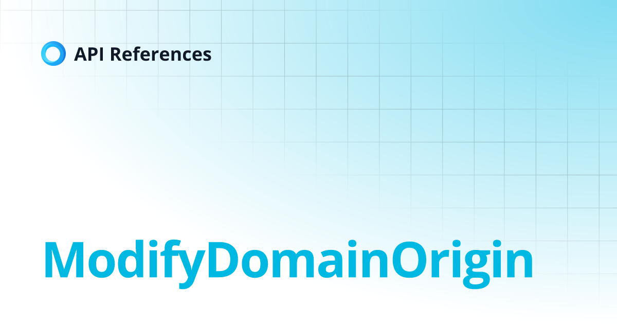 ModifyDomainOrigin | API References