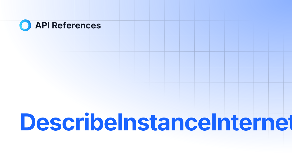 DescribeInstanceInternetStatus | API References