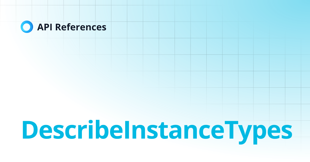 DescribeInstanceTypes | API References