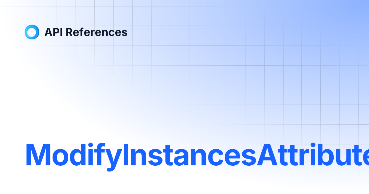 ModifyInstancesAttribute | API References