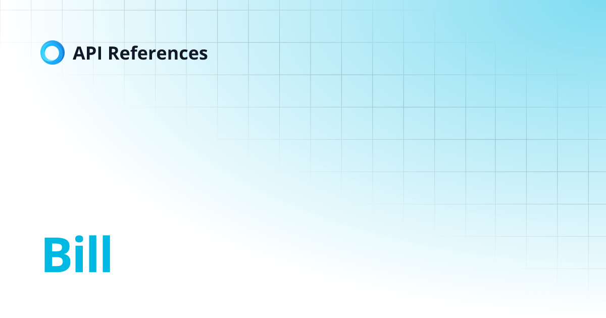 Bill | API References