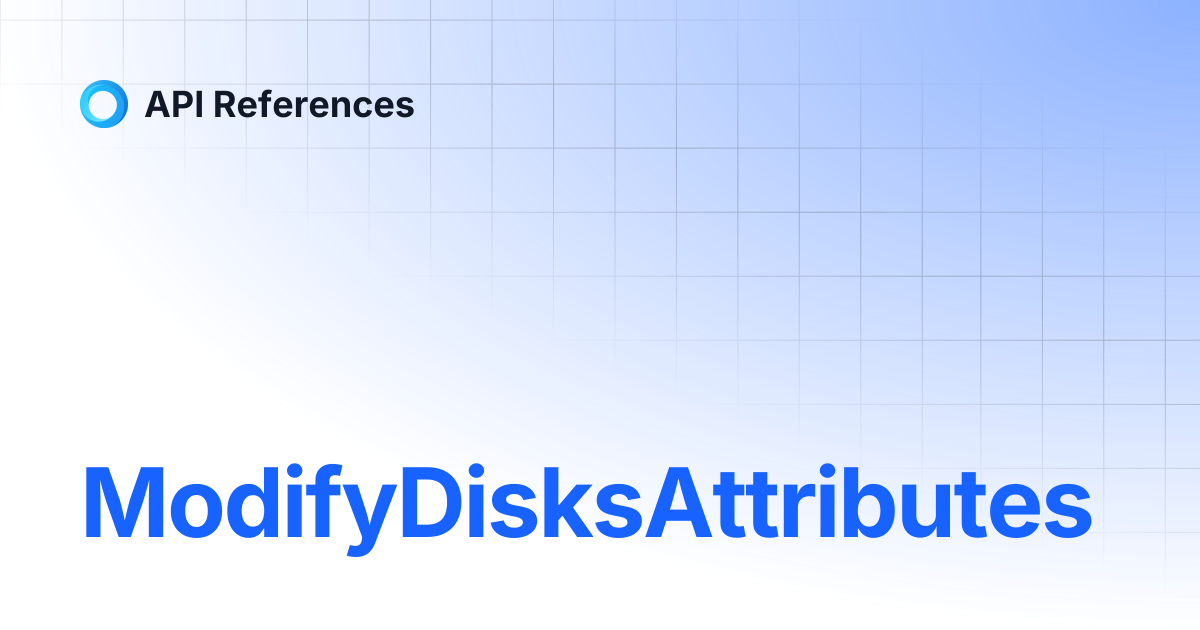 ModifyDisksAttributes | API References