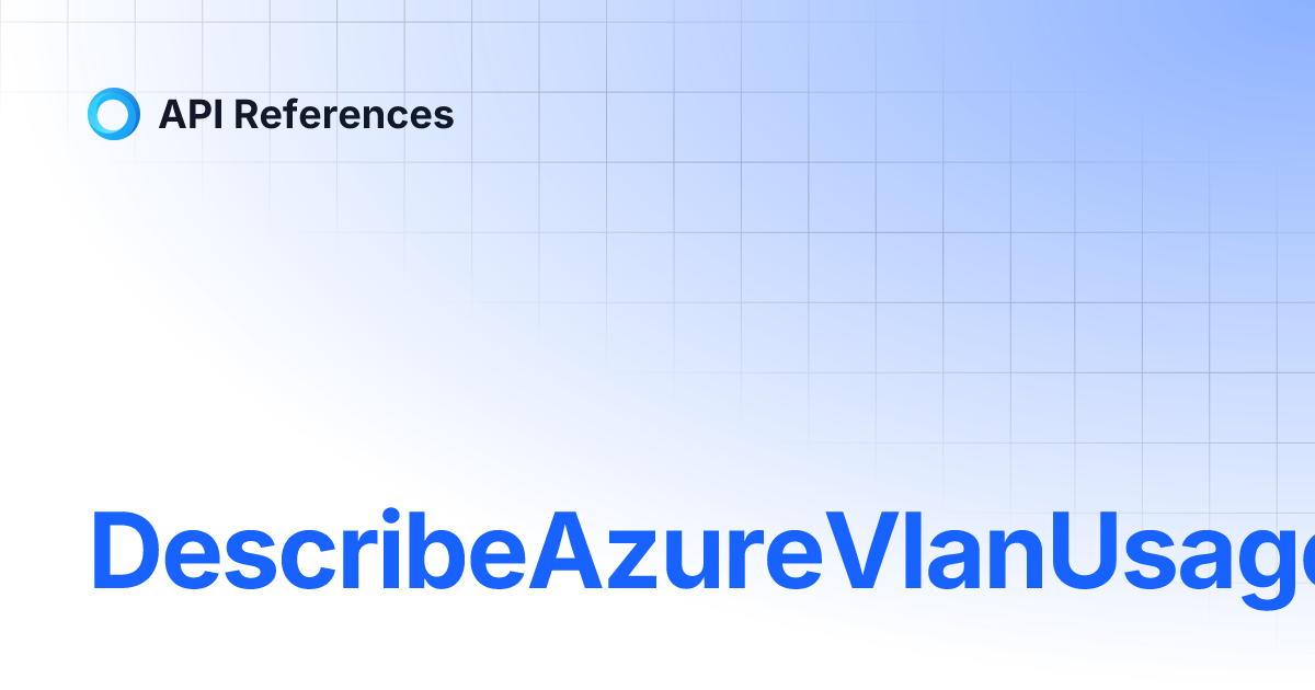 DescribeAzureVlanUsage | API References