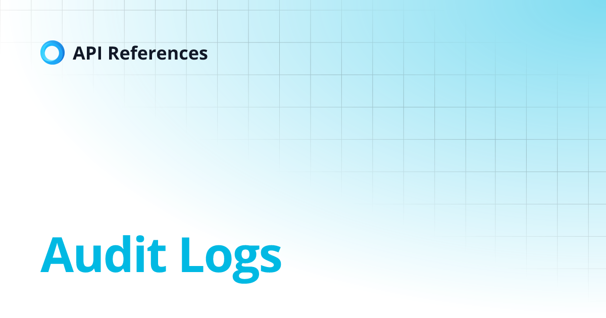 Audit Logs | API References