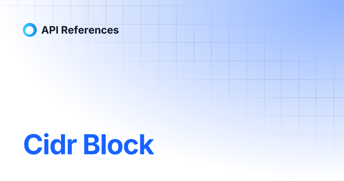 CIDR Block | API References