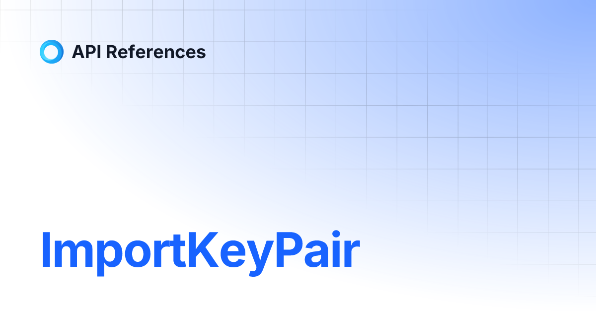 ImportKeyPair | API References
