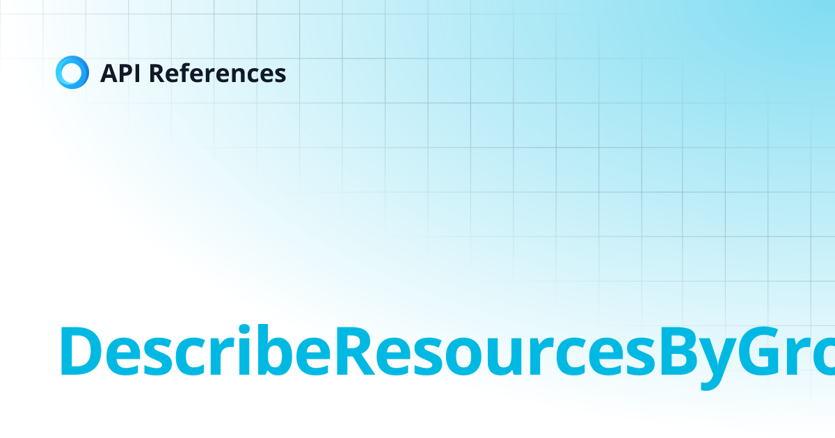 DescribeResourcesByGroup | API References