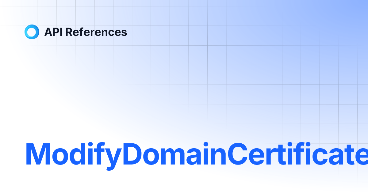 ModifyDomainCertificate | API References