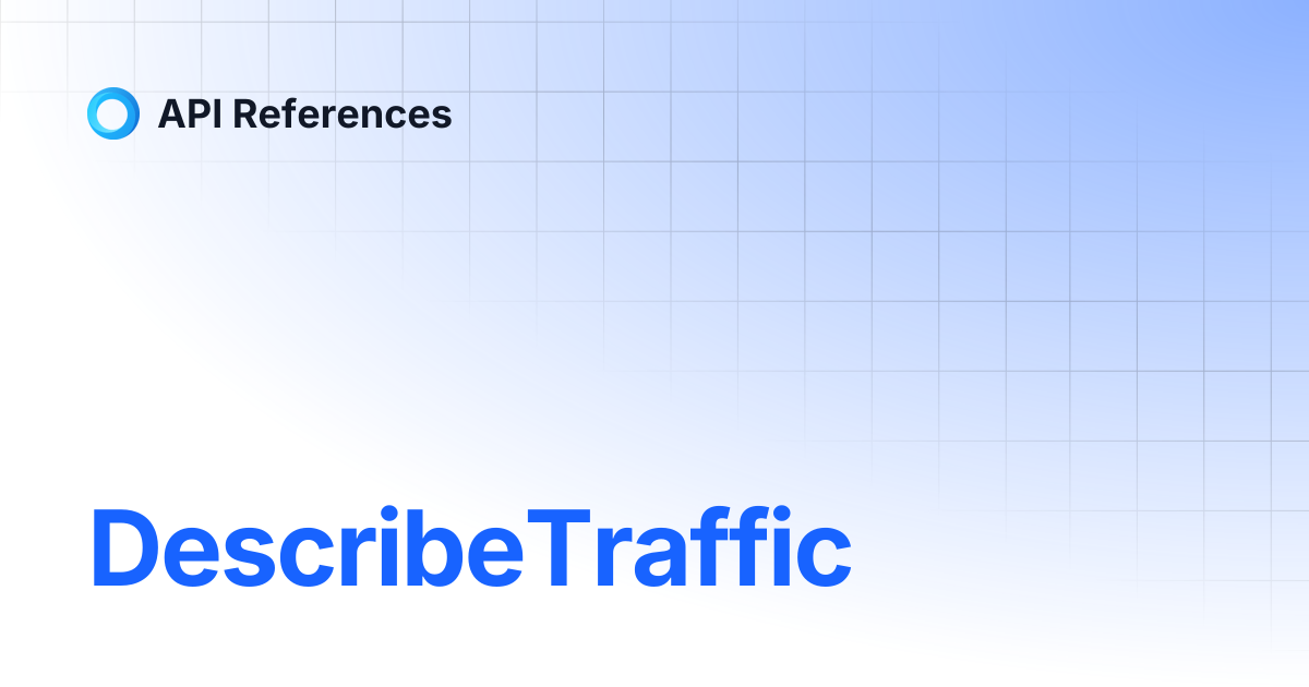 DescribeTraffic | API References