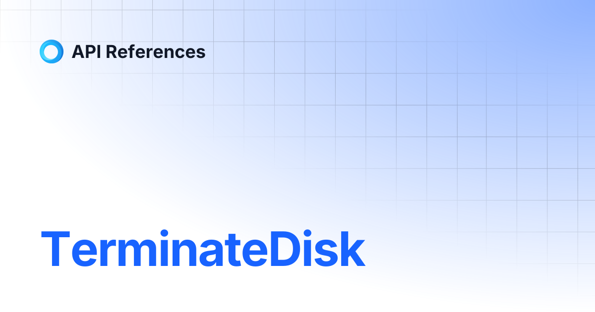 TerminateDisk | API References