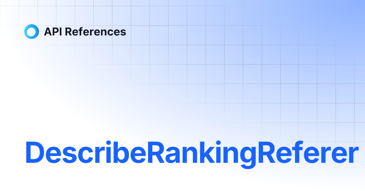 DescribeRankingReferer | API References