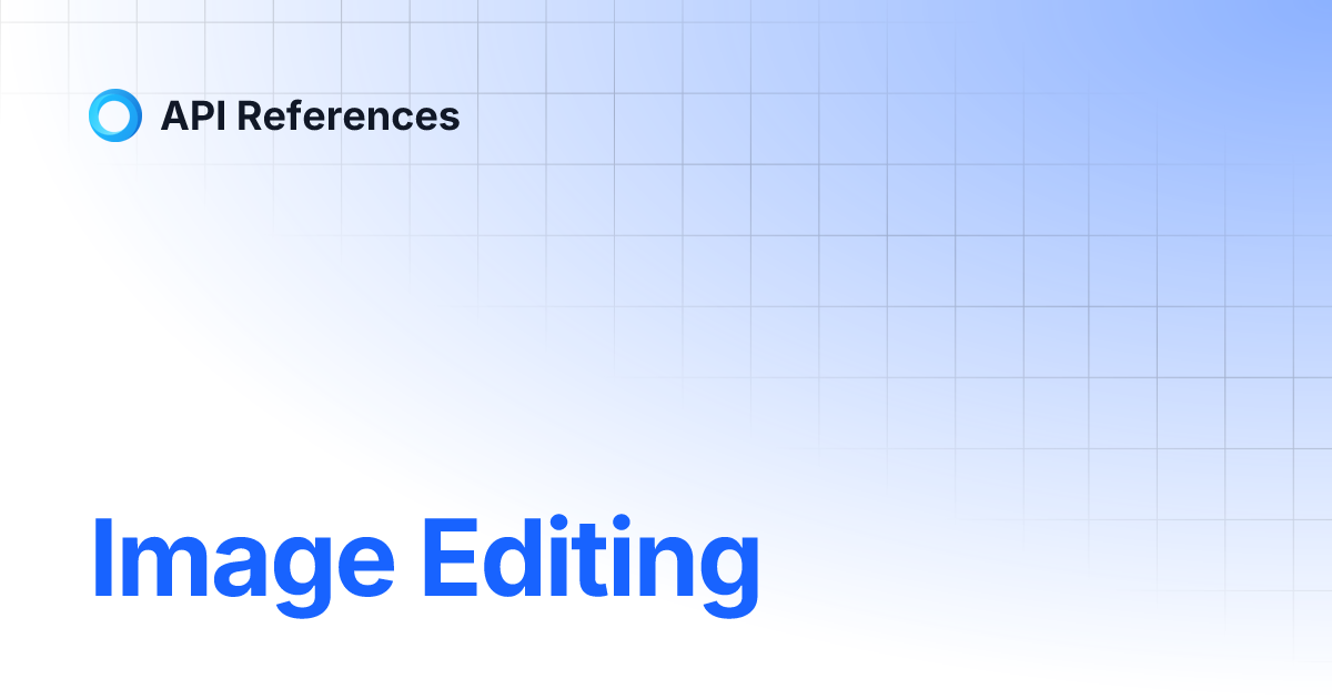 Image Editing | API References