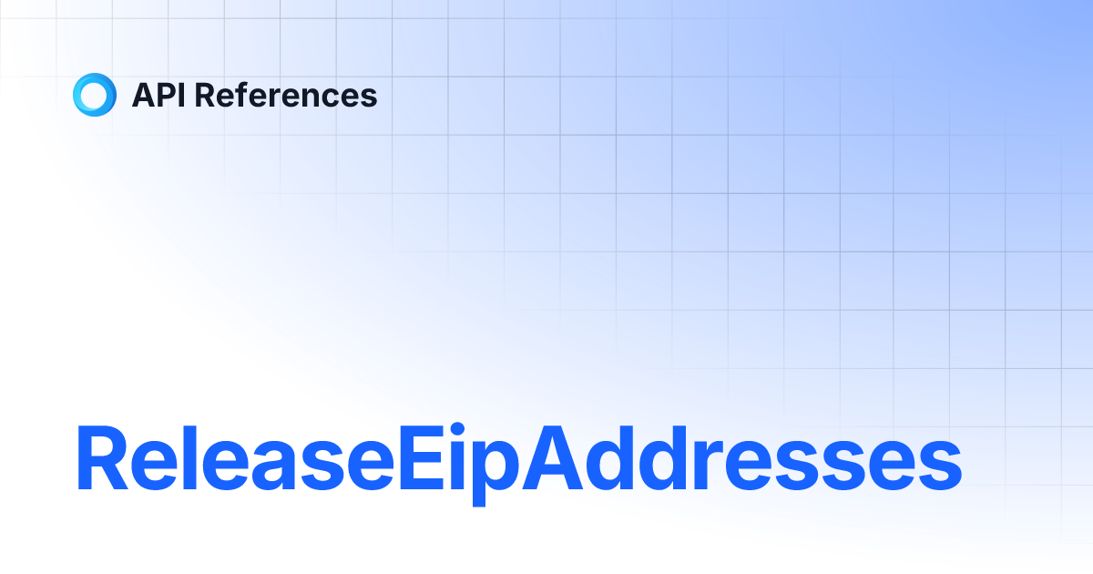 ReleaseEipAddresses | API References