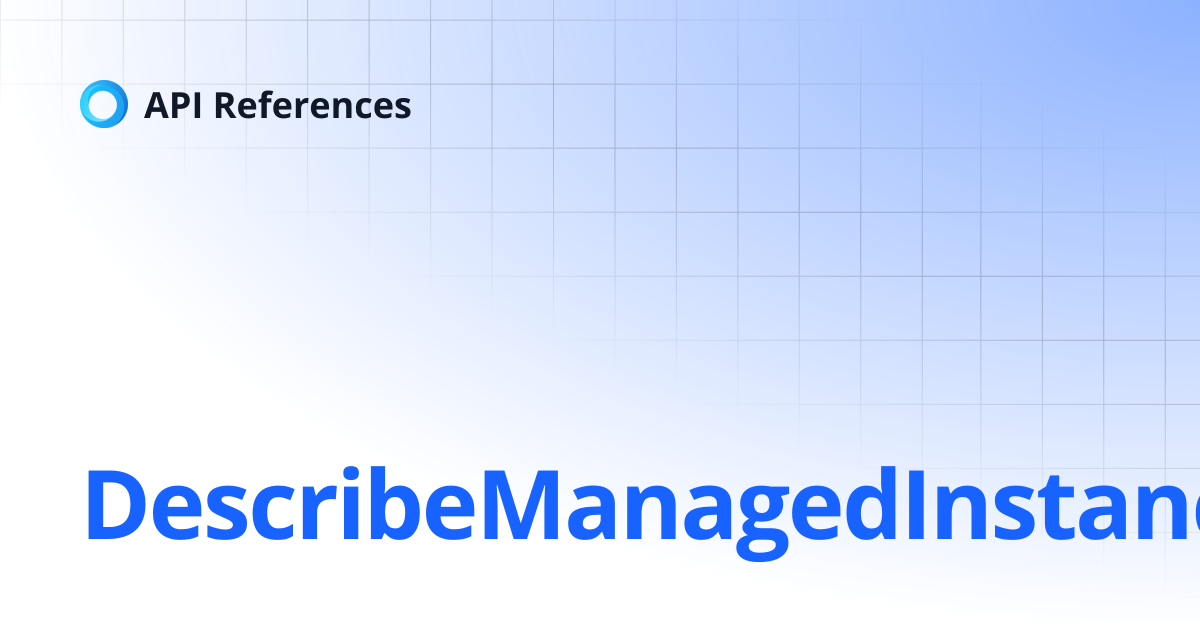 DescribeManagedInstances | API References
