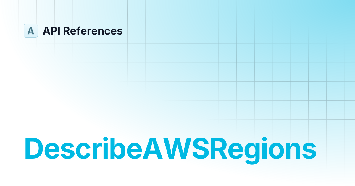 DescribeAWSRegions | 中文 | API References