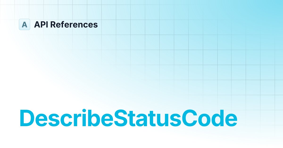 DescribeStatusCode | 中文 | API References