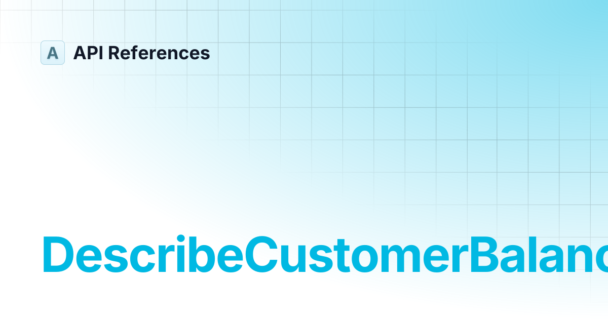 DescribeCustomerBalance | 中文 | API References