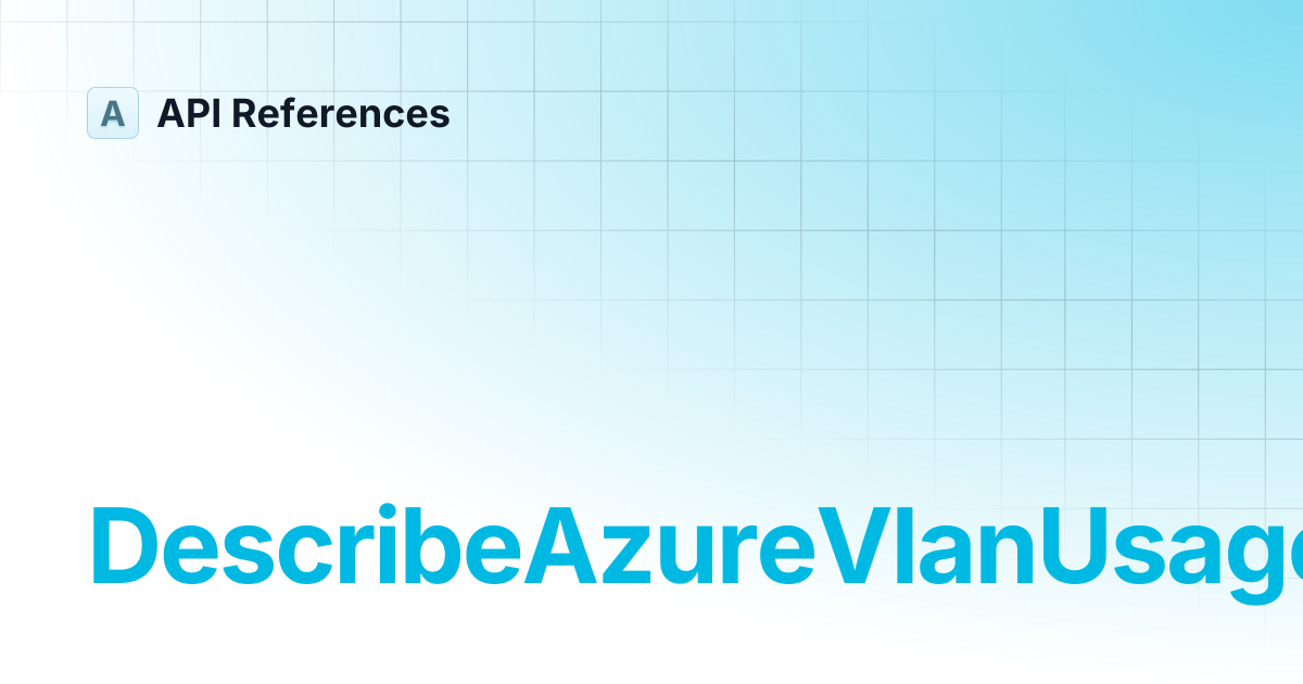 DescribeAzureVlanUsage | 中文 | API References