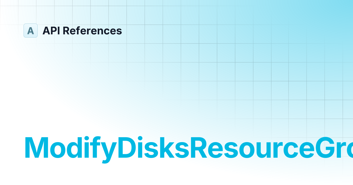 ModifyDisksResourceGroup | API References