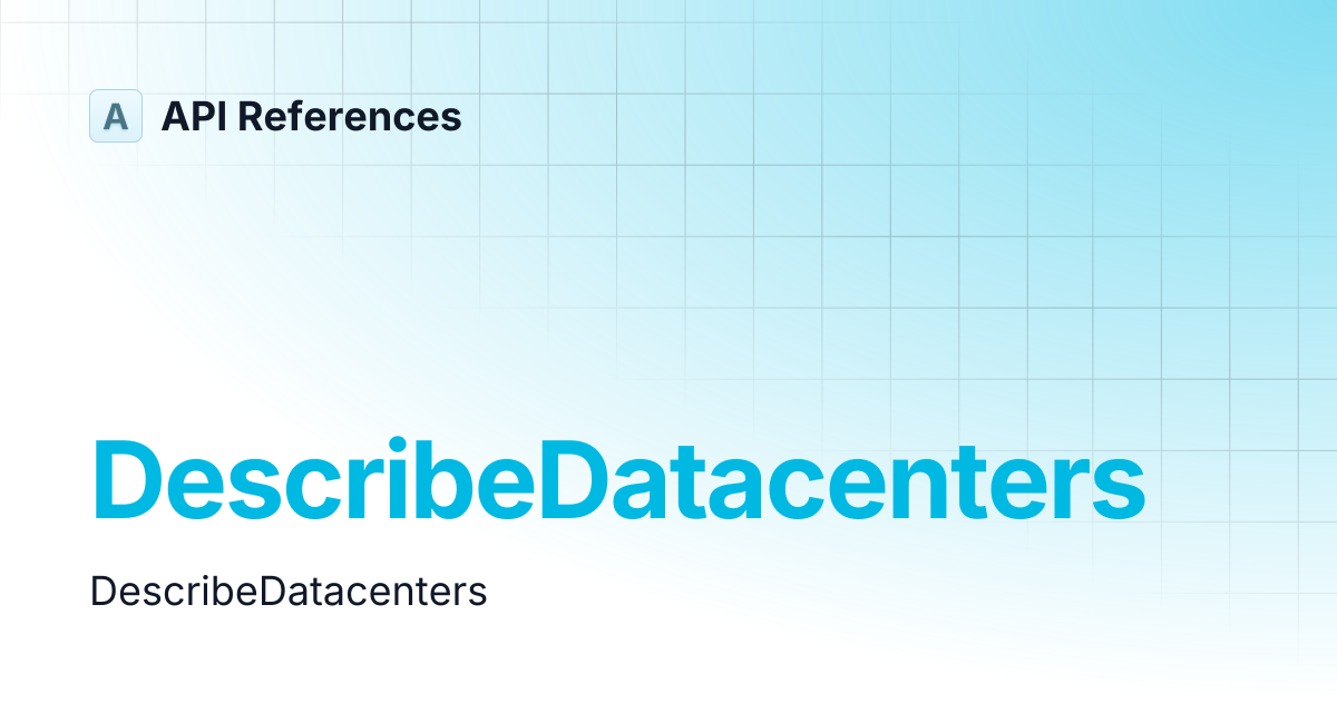 DescribeDatacenters | API References