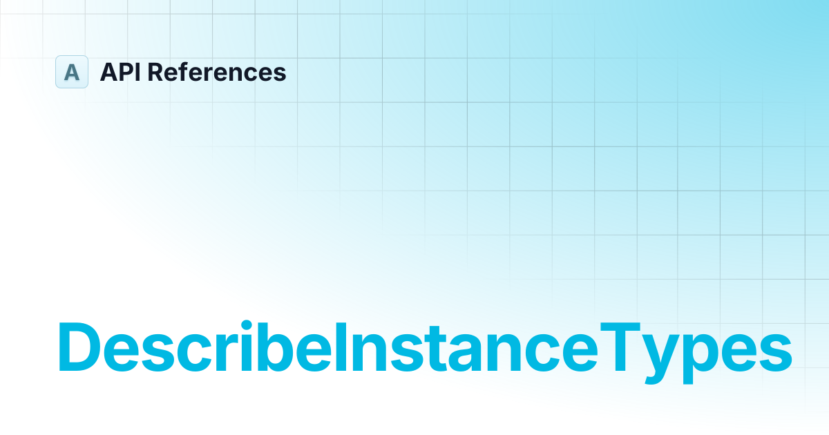 DescribeInstanceTypes | API References