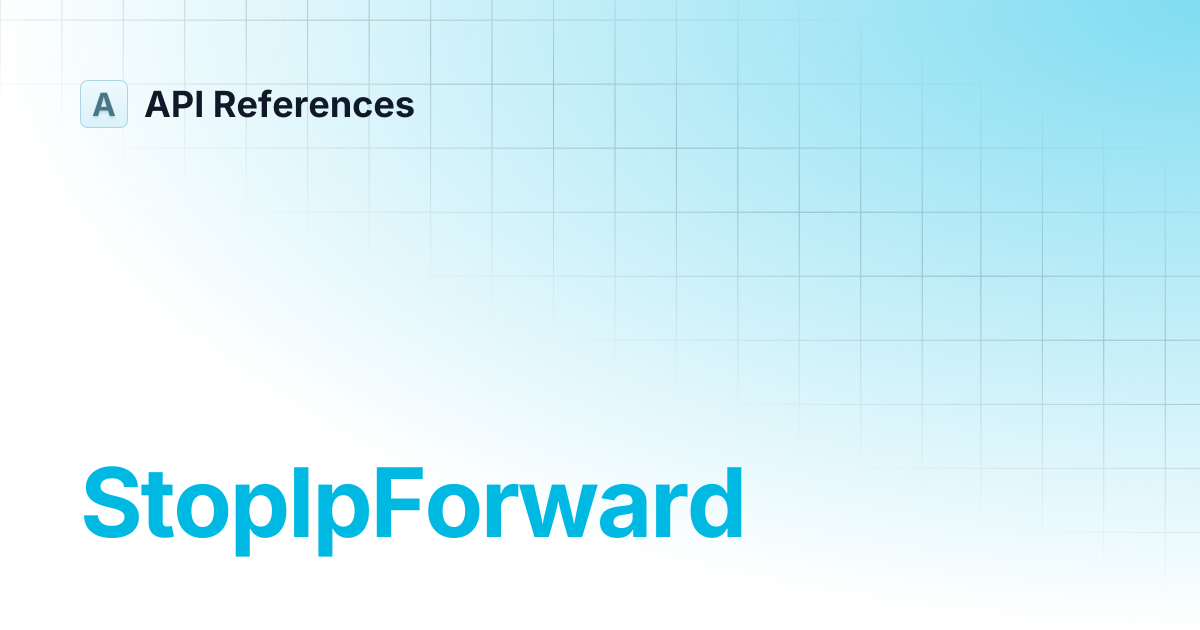 StopIpForward | API References