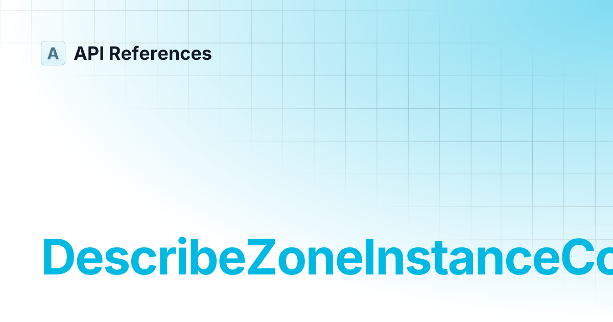 DescribeZoneInstanceConfigInfos | API References