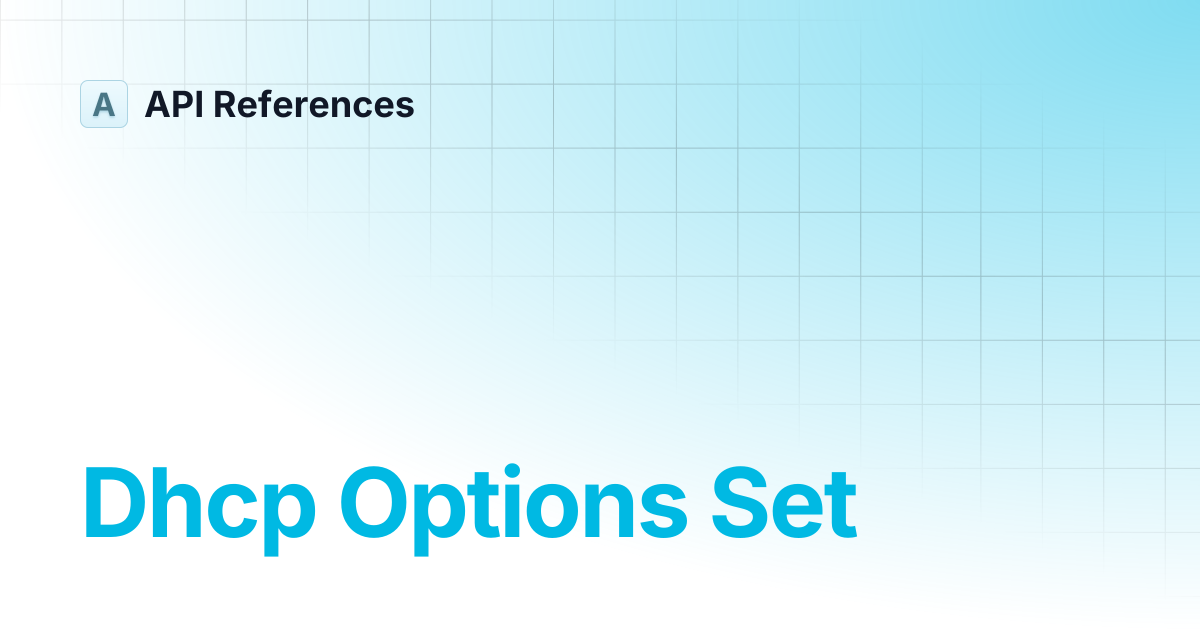 DHCP Options Set | API References