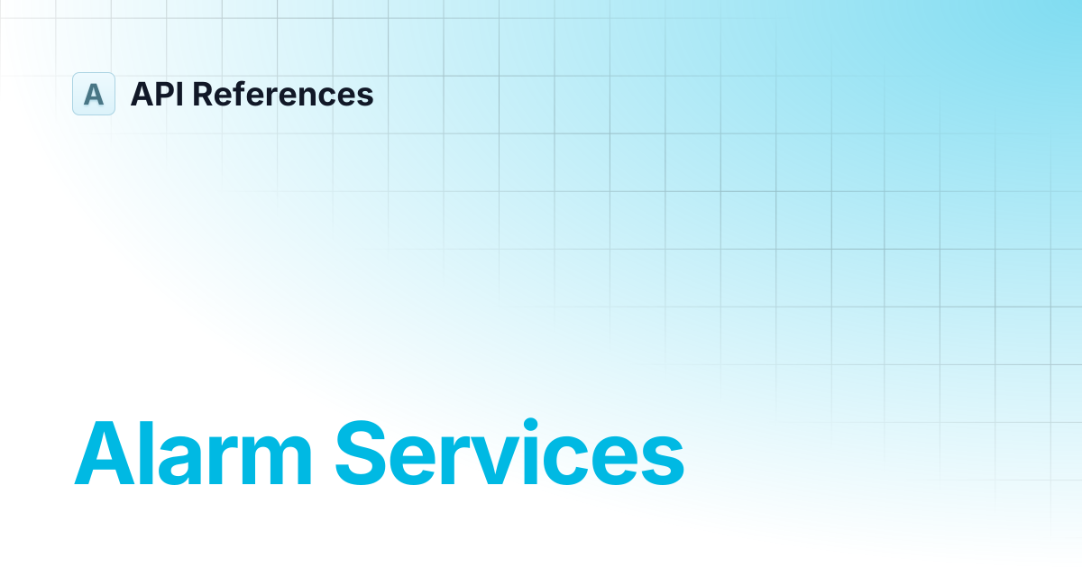 Alarm Services | API References