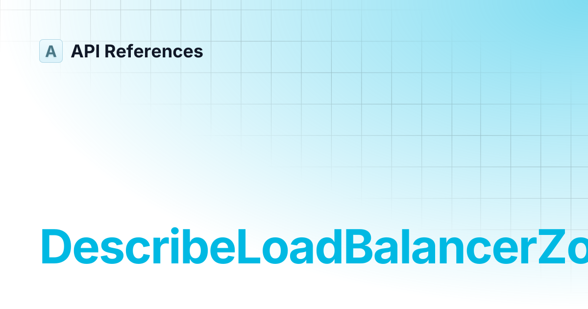 DescribeLoadBalancerZones | API References